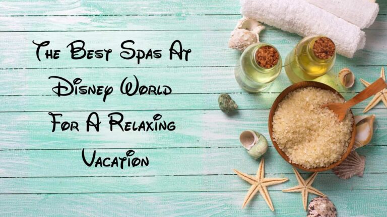 The Best Spas At Disney World For A Relaxing Vacation • WDW Travels